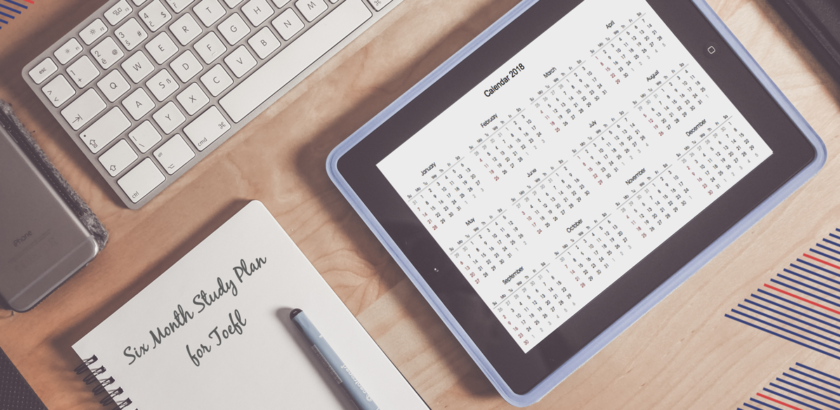 6 Month TOEFL Preparation Study Plan for a High TOEFL Score